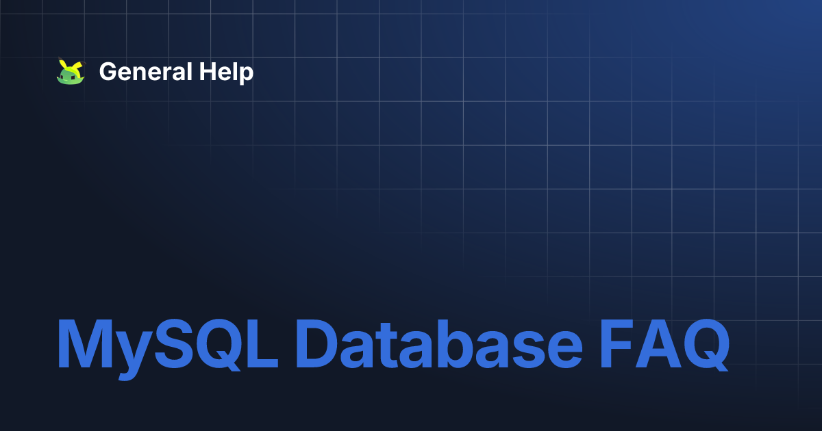 Mysql Database Faq General Help 
